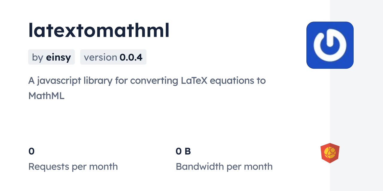 latextomathml CDN by jsDelivr - A CDN for npm and GitHub